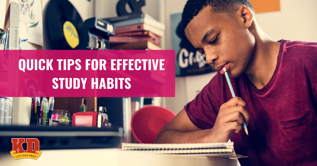Quick Tips for Effective Study Habits | KD College Prep