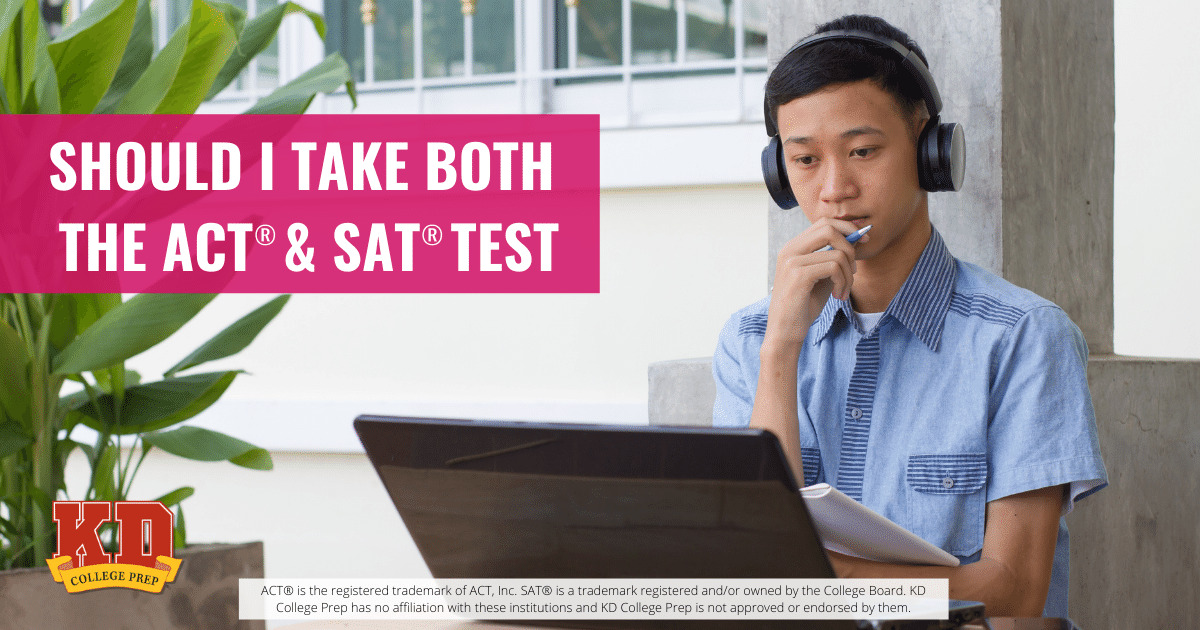 6 Reasons Why You Should Take Both the ACT & SAT Tests