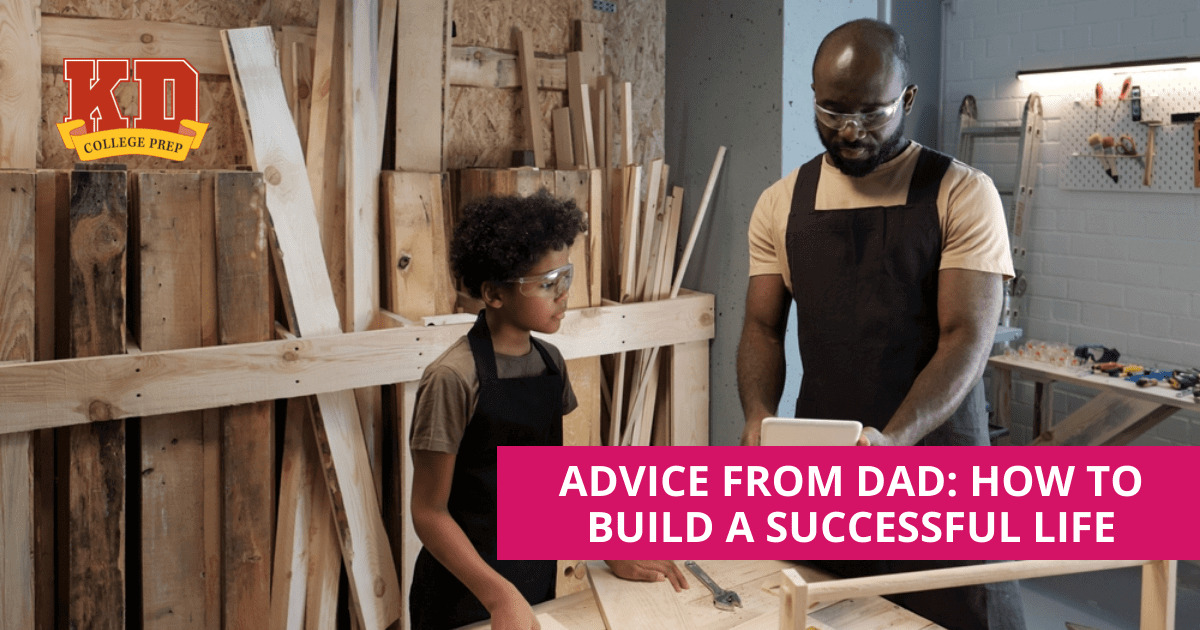 A Dad's Tutorial for Building a Successful Future - KD College Prep