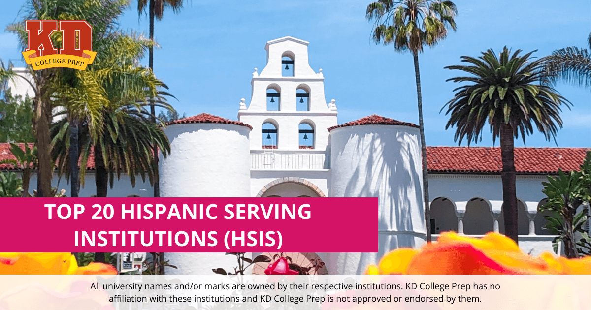 Top 20 Hispanic Serving Institutions (HSIs) | KD College Prep