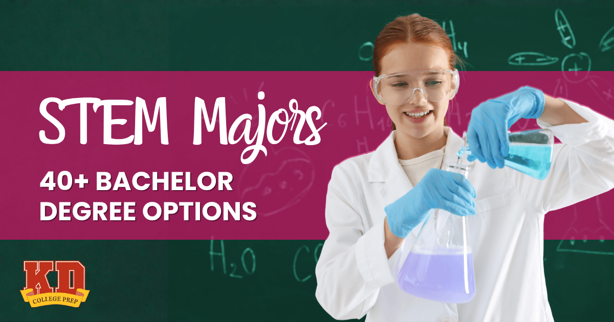 STEM Majors: 70 Bachelor’s Degree Options | KD College Prep